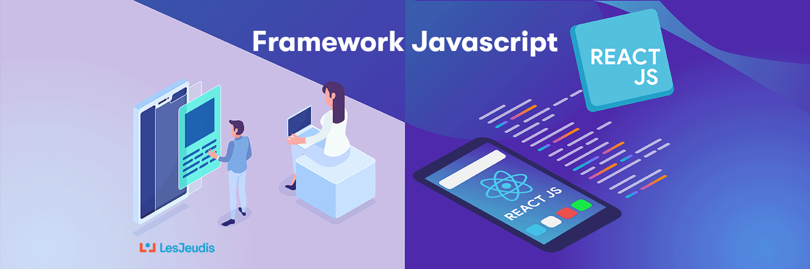 Comment utiliser le framework React JS | Les Jeudis Blog Comment utiliser le framework React JS | Les Jeudis Blog