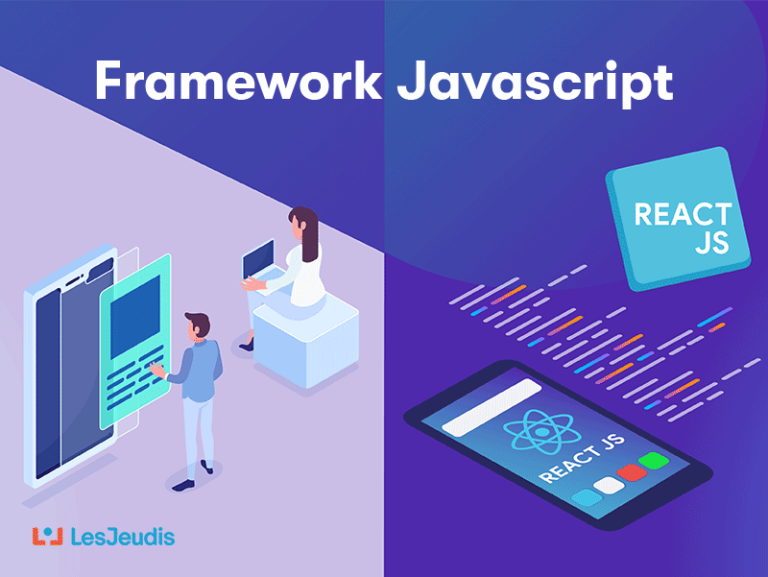 Comment utiliser le framework React JS - Blog Les Jeudis