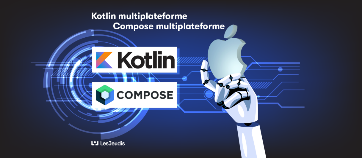 Kotlin Multiplatform, Compose Multiplatform : l’échec stratégique d’Apple | Blog Les Jeudis