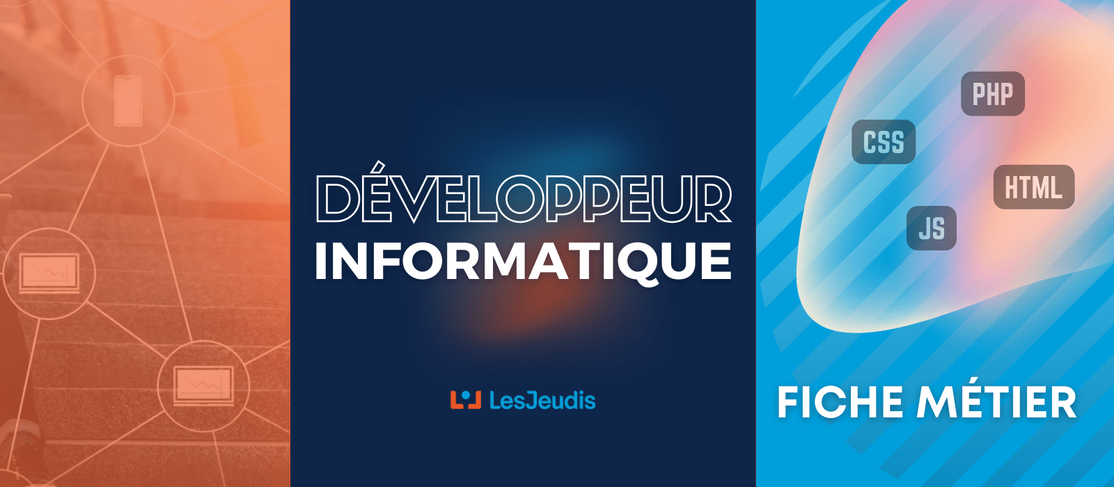 Développeur Informatique - Fiche métier | Blog Les Jeudis